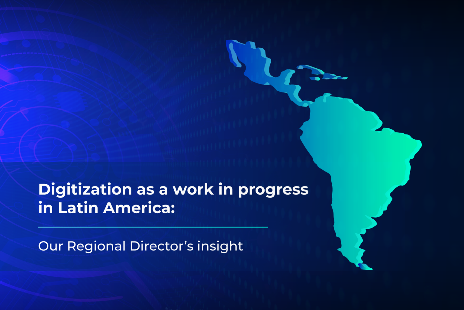 Digitization as a work in progress in Latin America - Global Voice Group