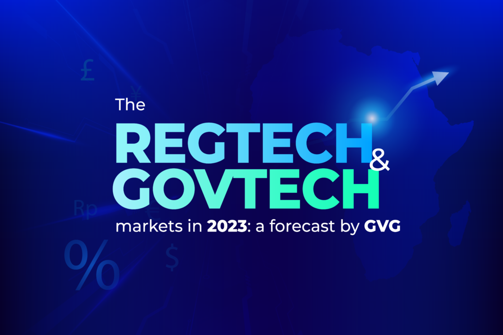 The RegTech and GovTech markets in 2023: a forecast by GVG - Global ...