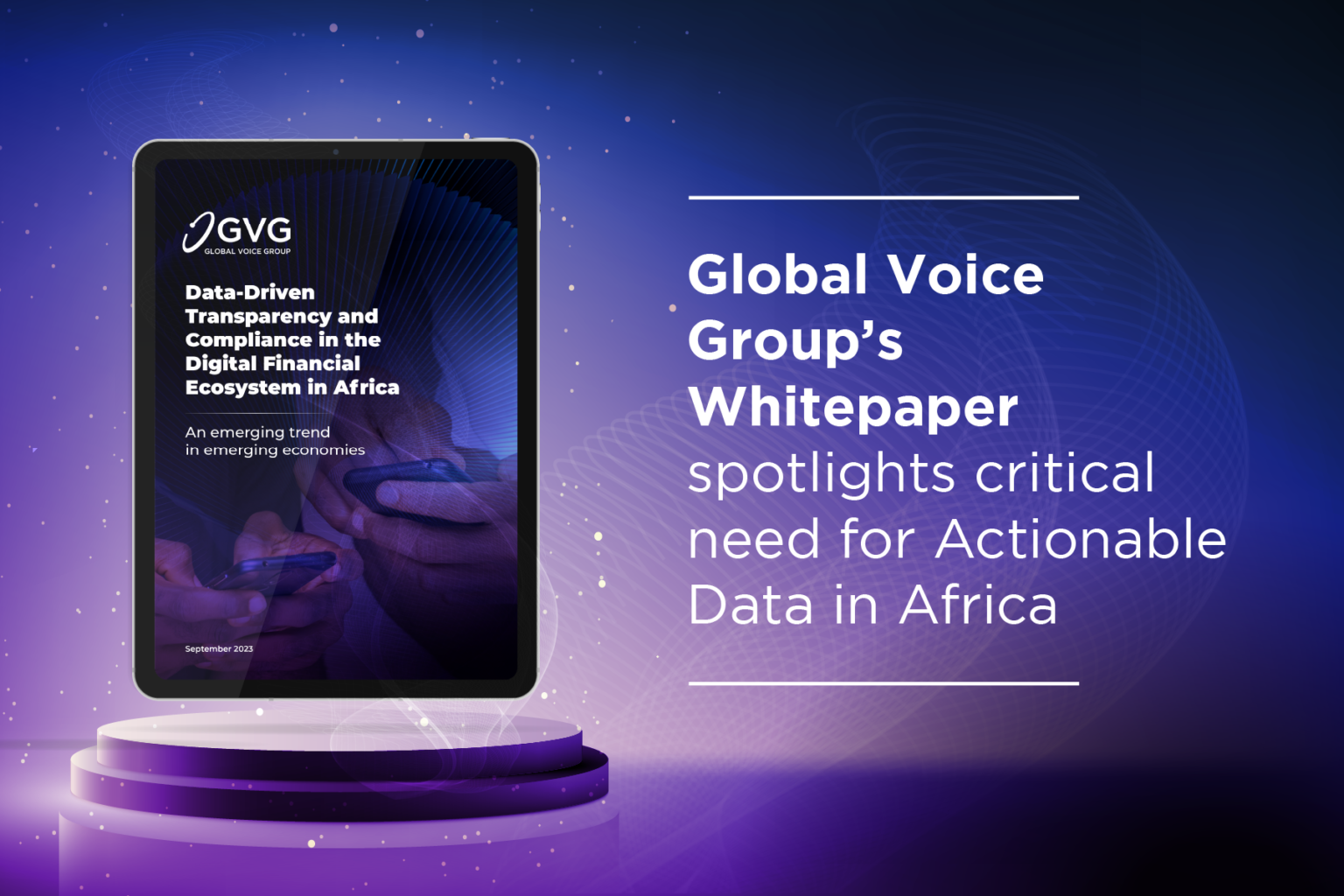Global Voice Group’s Whitepaper spotlights critical need for Actionable Data in Africa - Global ...
